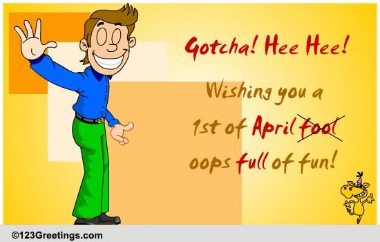 April Fools' Day Prank! Free Pranks eCards, Greeting Cards | 123 Greetings