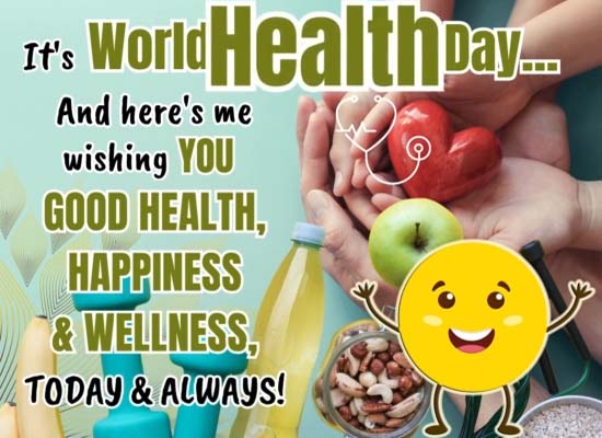 Wishing You Happiness And Wellness Free World Health Day eCards | 123 ...