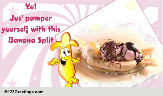 A Fun Wish... Free Banana Split Day eCards, Greeting Cards | 123 Greetings