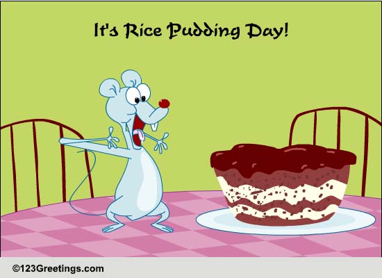 Guilt Free Rice Pudding Day Free National Rice Pudding Day Ecards