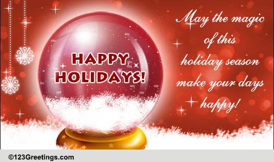 Magical Holiday Snow Globe! Free Happy Holidays eCards, Greeting Cards ...