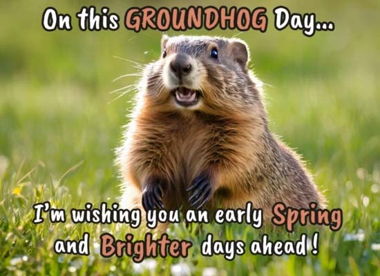 Wishing You An Early Spring Free Groundhog Day eCards, Greeting Cards ...