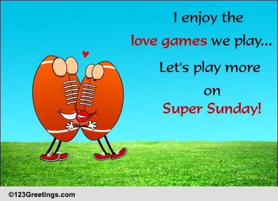 Love Games We Play... Free Super Sunday eCards, Greeting Cards | 123 Greetings