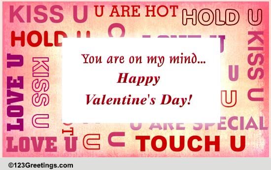What's On My Mind On Valentine's Day? Free Specials eCards | 123 Greetings