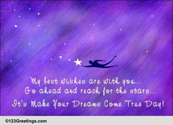 Go Reach For The Stars... Free Make Your Dreams Come True Day eCards ...