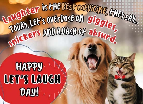 Cutest Let’s Laugh Day Ecard! Free Let's Laugh Day eCards | 123 Greetings