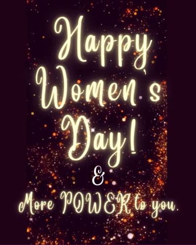 Happy Womens Day More Power To You Free Happy Womens Day Ecards