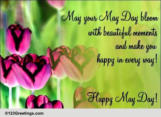 Bloom With Beautiful Moments... Free May Day eCards, Greeting Cards ...