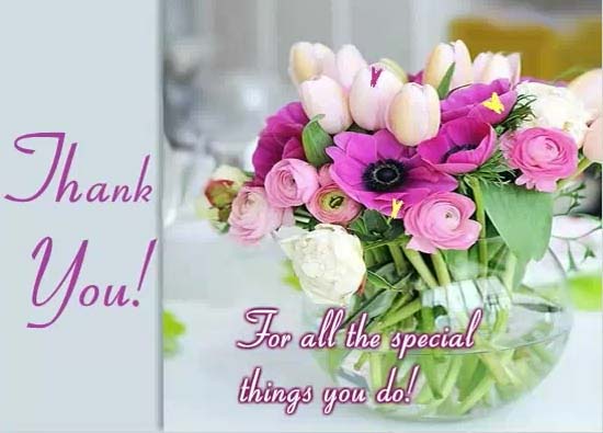 Thank You For Special Things You Do! Free Thank You eCards | 123 Greetings