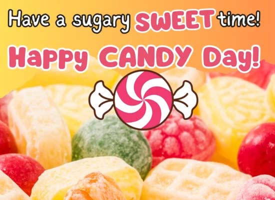 Happy Candy Day Full Of Love... Free Candy Day eCards, Greeting Cards ...