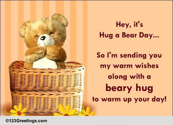 Warm Wish With Beary Hug Free Hug A Bear Day Ecards Greeting Cards