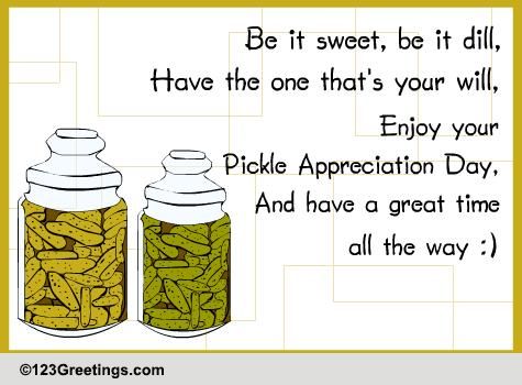 Pickle Appreciation Day Fun! Free National Pickle Day eCards | 123 ...