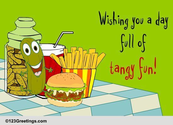 Tangy Fun... Free National Pickle Day eCards, Greeting Cards | 123 ...