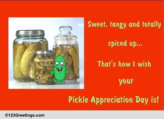 Totally Spiced Up! Free National Pickle Day eCards, Greeting Cards ...