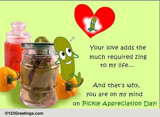 Your Love Adds Zing... Free National Pickle Day eCards, Greeting Cards ...