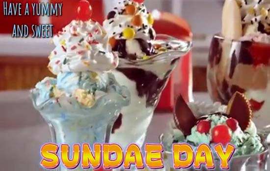A Yummy And Sweet Sundae Day. Free Sundae Day eCards, Greeting Cards ...