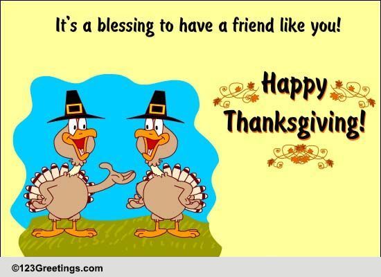 Thanksgiving Buddies! Free Friends eCards, Greeting Cards | 123 Greetings