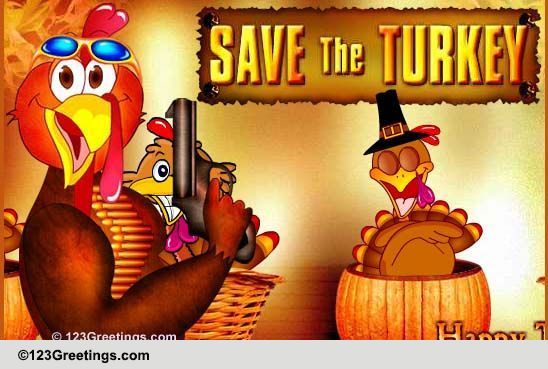 Save The Turkey! Free Turkey Fun eCards, Greeting Cards | 123 Greetings