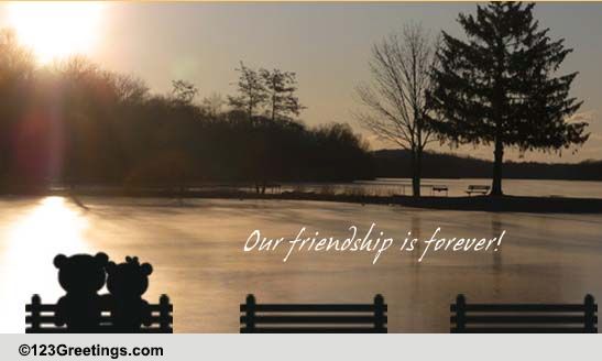 Friends Are Like Sunshine Free Friends Forever Ecards Greeting Cards