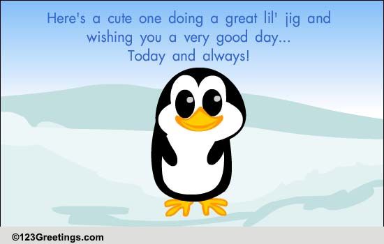 Good Day... Today And Always. Free Hello eCards, Greeting Cards | 123 Greetings