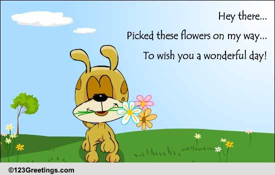 Say With Flowers... Free Have a Great Day eCards, Greeting Cards | 123 ...