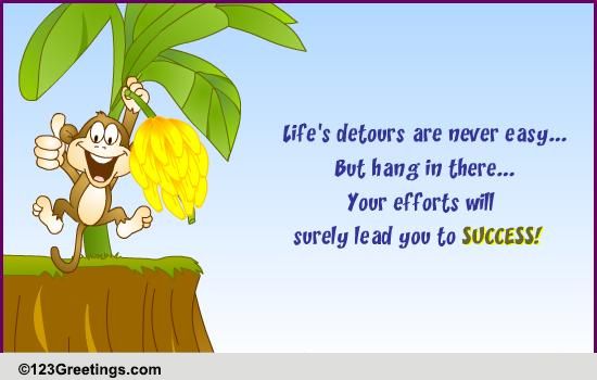 Detours Are Never Easy... Free Encouragement eCards, Greeting Cards | 123 Greetings