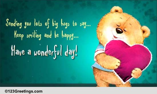 A Wonderful Day! Free Encouragement eCards, Greeting Cards | 123 Greetings