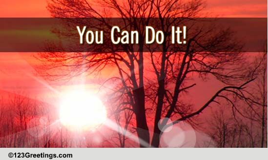 Believe In Yourself... Free Encouragement eCards, Greeting Cards | 123 Greetings