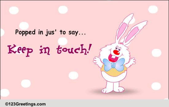 Hi, Keep In Touch! Free Keep in Touch eCards, Greeting Cards | 123 Greetings