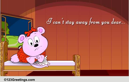 Cant Stay Without You Free Missing Him Ecards Greeting Cards 123