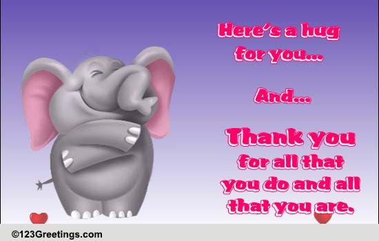 A Hug For You And Thanks Free Inspirational Ecards Greeting Cards