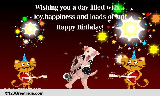 A Fun Filled Day! Free Songs eCards, Greeting Cards | 123 Greetings