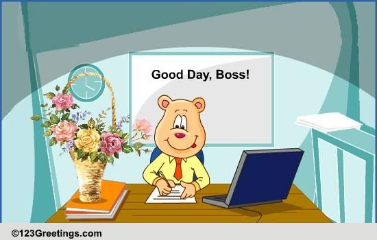 Have A Good One, Boss! Free Boss eCards, Greeting Cards | 123 Greetings