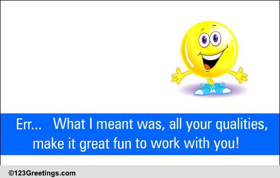 Great Fun Working With You...! Free Humor eCards, Greeting Cards | 123 ...