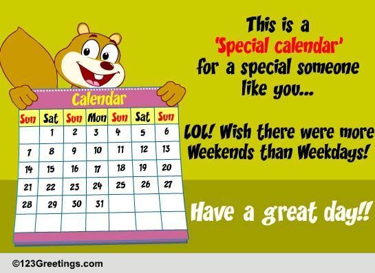 Have A Great Week! Free Humor eCards, Greeting Cards | 123 Greetings