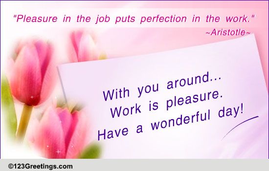 Working With You Is A Pleasure! Free Colleagues & Co-workers eCards ...
