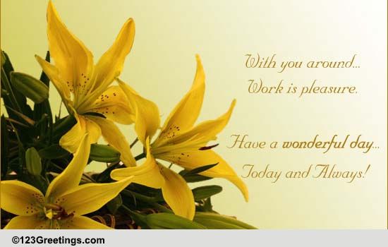 With You Around, Work Is Pleasure... Free Colleagues & Co-workers ...