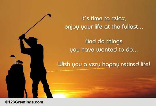 It's Time To Relax! Free Retirement eCards, Greeting Cards | 123 Greetings