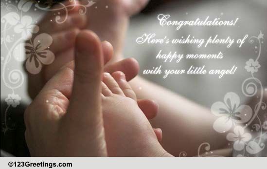 Happy Moments With Your Little Angel! Free New Baby eCards | 123 Greetings