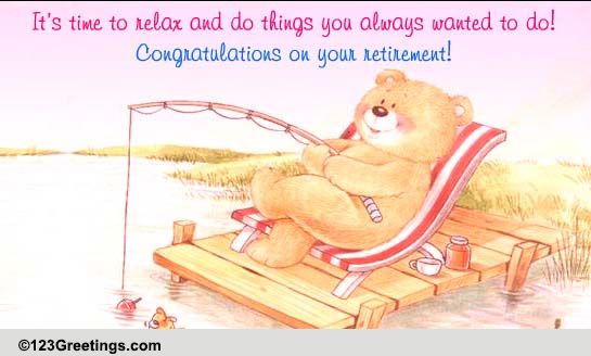 It's Time To Relax! Free Retirement eCards, Greeting Cards | 123 Greetings