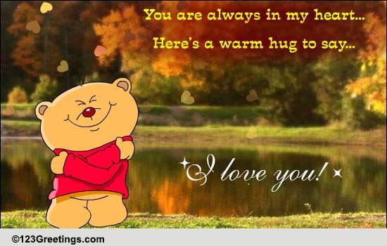 Here's A Warm Hug... Free Heart to Heart eCards, Greeting Cards | 123 ...