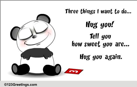 Three Things I Want To Give You... Free Hugs eCards, Greeting Cards ...