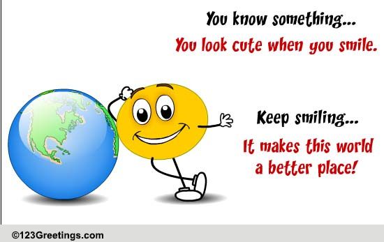 You Know Something? Free Smile eCards, Greeting Cards | 123 Greetings