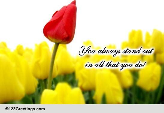 You Always Stand Out! Free Appreciation eCards, Greeting Cards | 123 ...