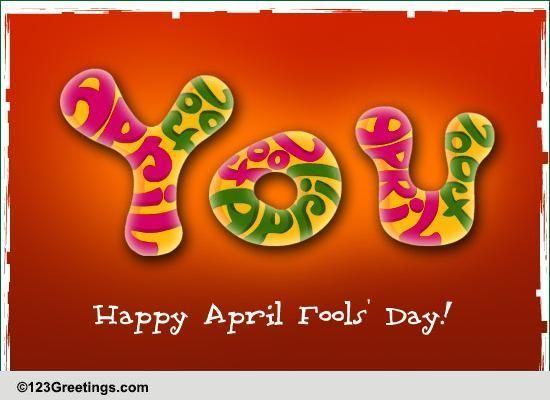 On April Fools' Day... Free Fun eCards, Greeting Cards | 123 Greetings