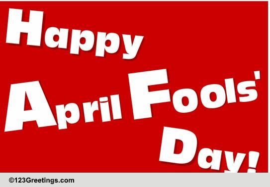 April Fools' Day At Work! Free Office Gags eCards, Greeting Cards | 123 ...