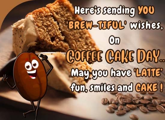 Beautiful Wishes On Coffee Cake Day Free Coffee Cake Day eCards | 123 ...