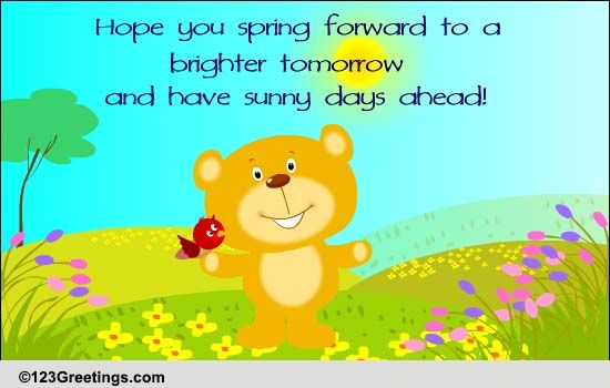Sunny Days Ahead... Free Daylight Saving Time Begins eCards | 123 Greetings