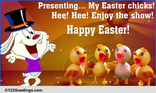 Easter Chicks Dance Show! Free Fun eCards, Greeting Cards | 123 Greetings