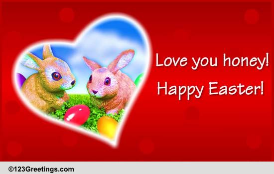 Easter Love For Someone Special! Free Love eCards, Greeting Cards | 123 ...